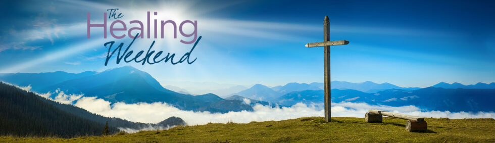 The Healing Weekend - His Healing Light Ministries
